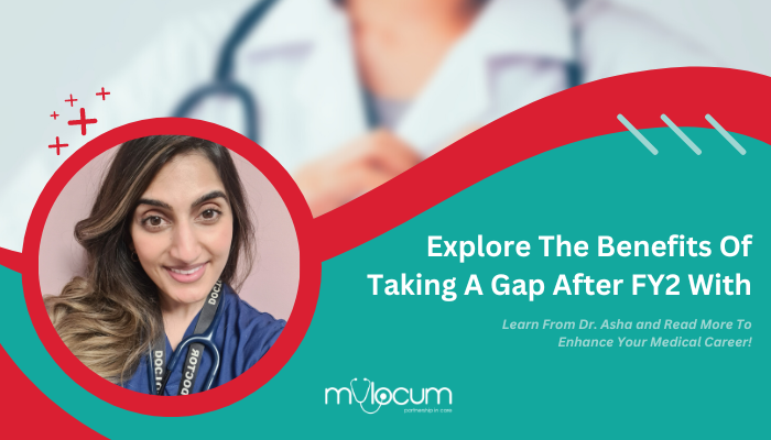 How Taking A Gap After FY2 Can Help - Insights From Dr Asha!